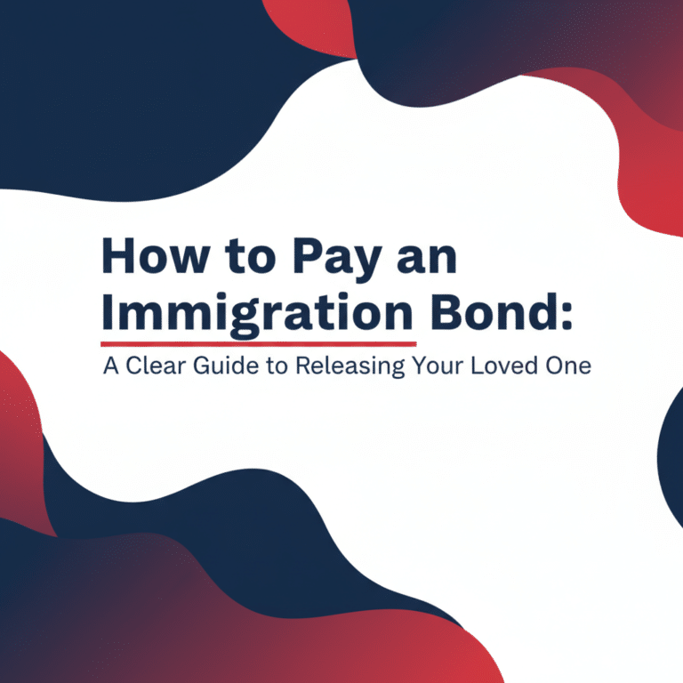 How to Pay an Immigration Bond: A Clear Guide to Releasing Your Loved ...