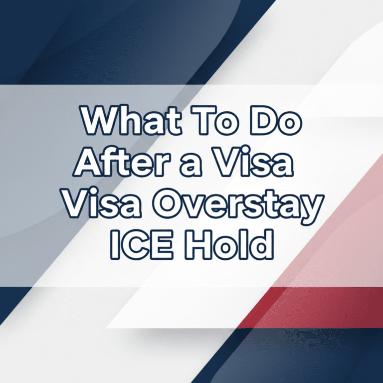 What To Do After a Visa Overstay ICE Hold • US Immigration Bonds