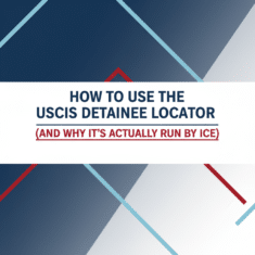 How to Use the USCIS Detainee Locator (and Why It’s Actually Run by ICE ...