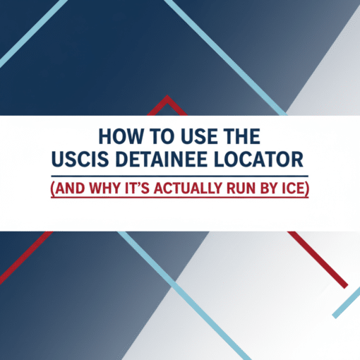 How to Use the USCIS Detainee Locator (and Why It’s Actually Run by ICE ...