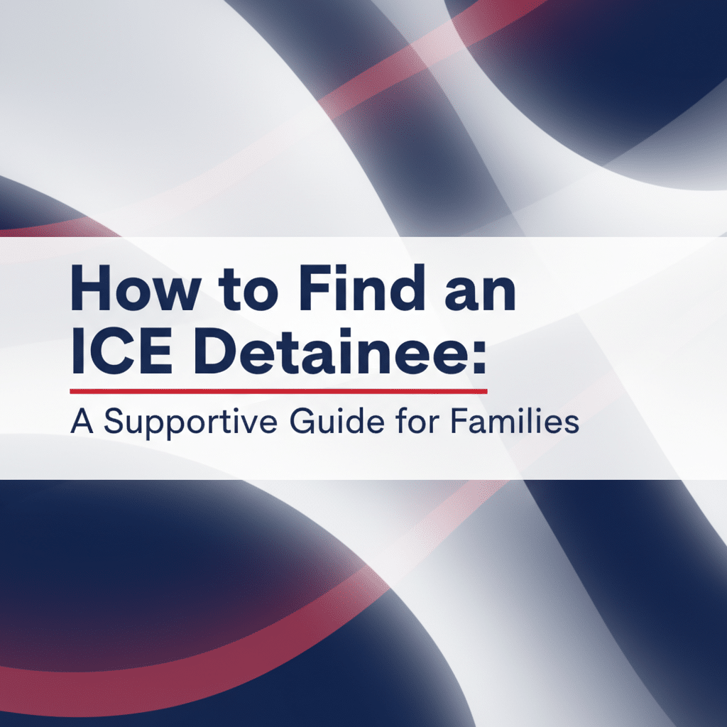 How to Find an ICE Detainee: A Supportive Guide for Families • US ...